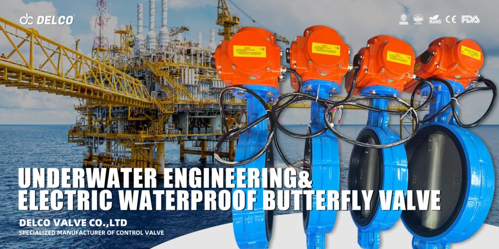 Deep Dive: DELCO's Waterproof Butterfly Valve for Underwater ...